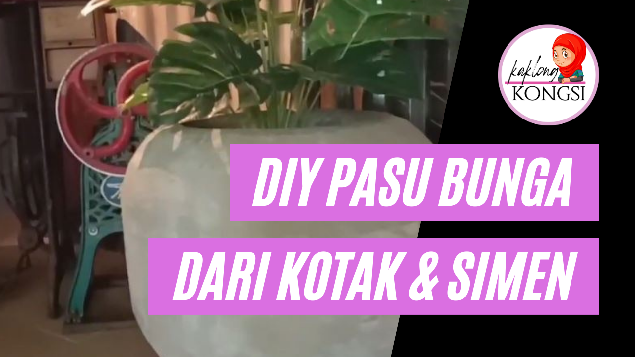 DIY Pasu Bunga Dari Kotak & Simen l Kak Long Kongsi