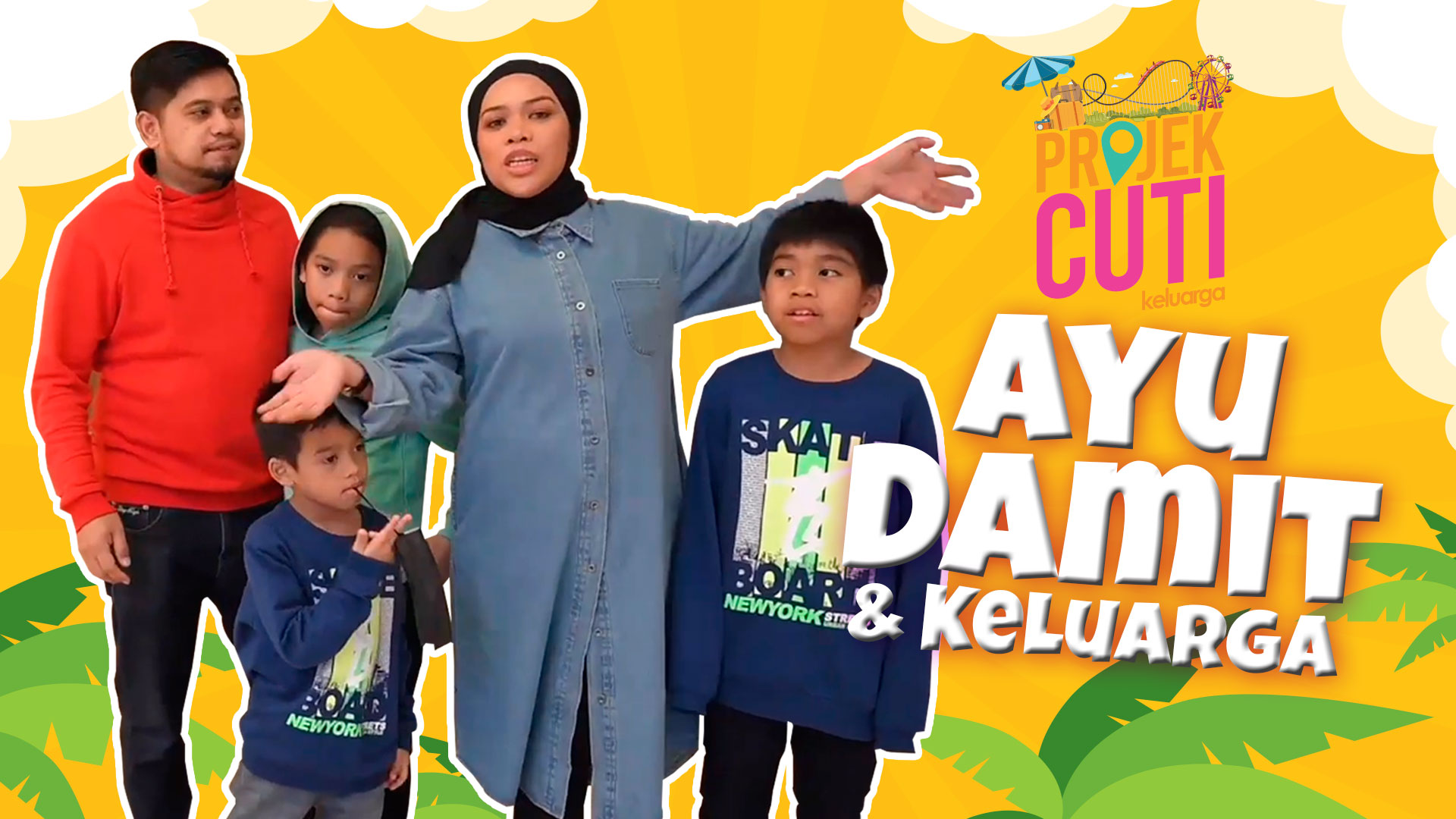 Projek Cuti Keluarga EP1: Ayu Damit & Keluarga