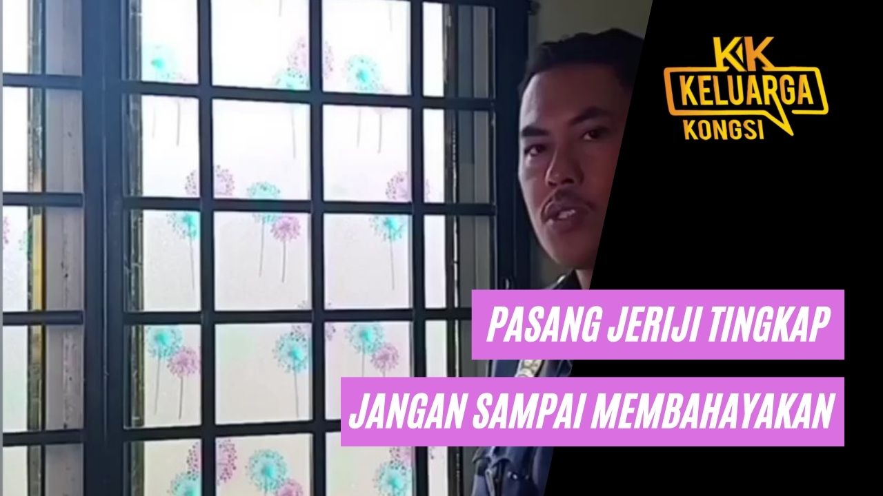 Pasang Jeriji Tingkap Jangan Sampai Membahayakan - Keluarga