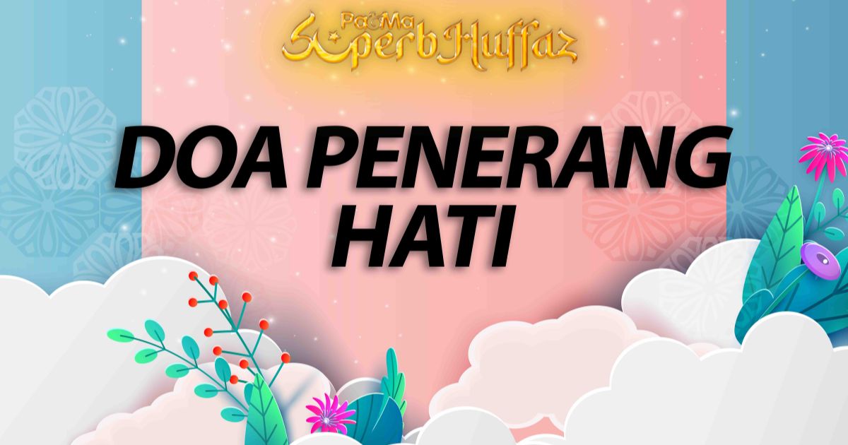 Doa Penerang Hati l EP6 Superb Huffaz