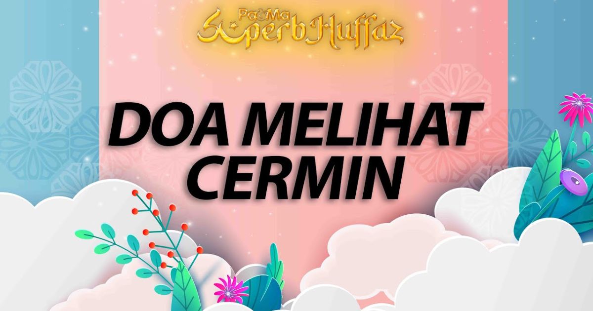 Doa Melihat Cermin l EP8 Superb Huffaz - Keluarga